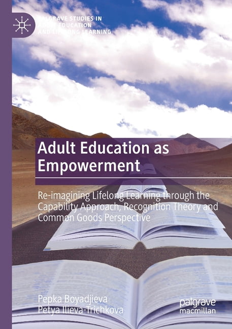 Palgrave Studies in Adult Education and Lifelong Learning: Adult Education as Empowerment: Re ...