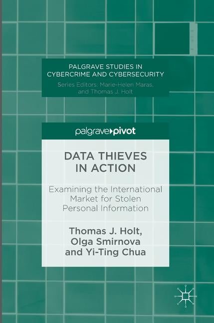 Palgrave Studies in Cybercrime and Cyber Data Thieves in Action ...