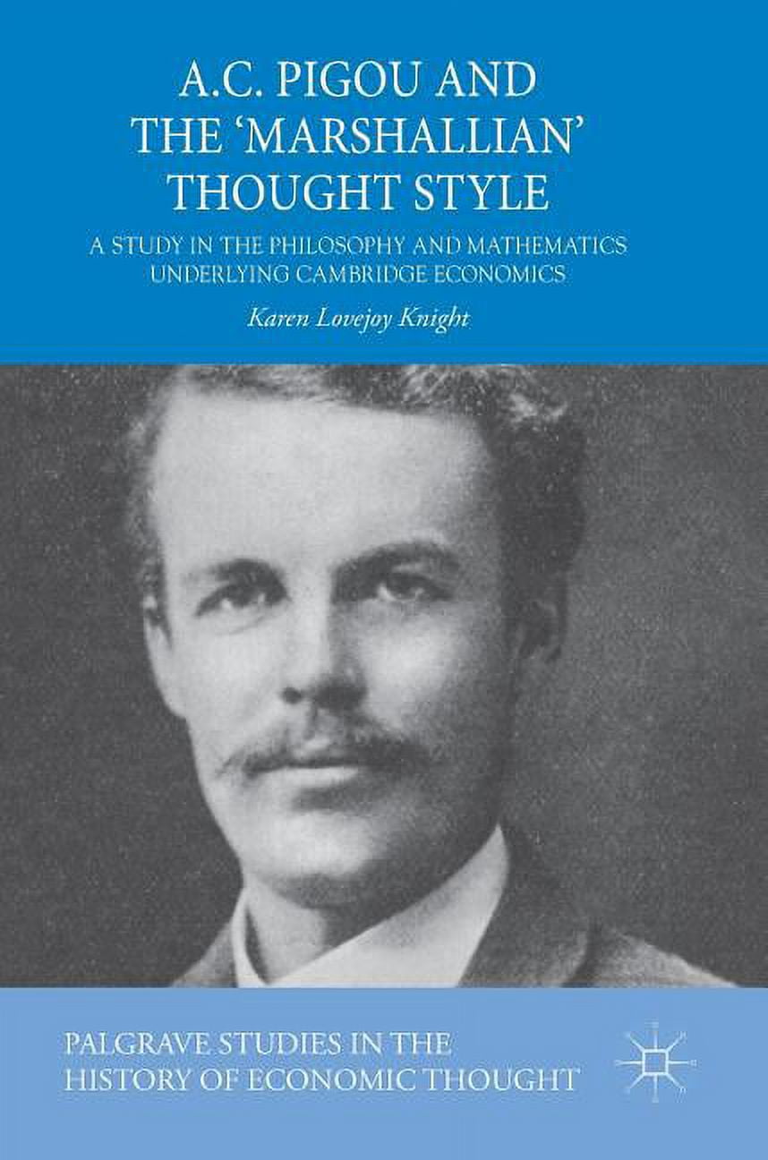 Palgrave Studies in the History of Economic Thought: A.C. Pigou and the ...