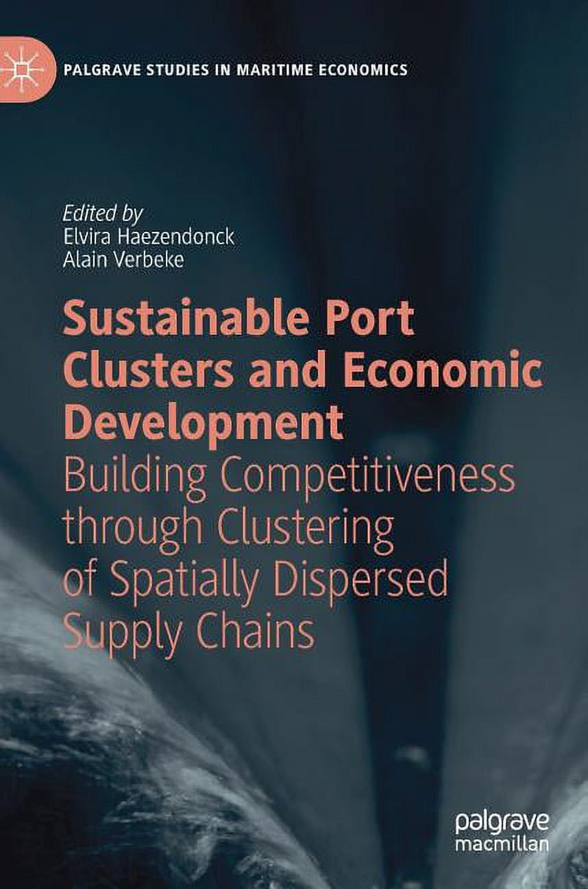 Palgrave Studies in Maritime Economics: Sustainable Port Clusters and ...