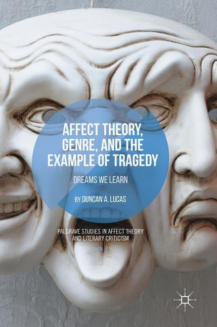 Palgrave Studies in Affect Theory and Literary Criticism: Affect Theory ...