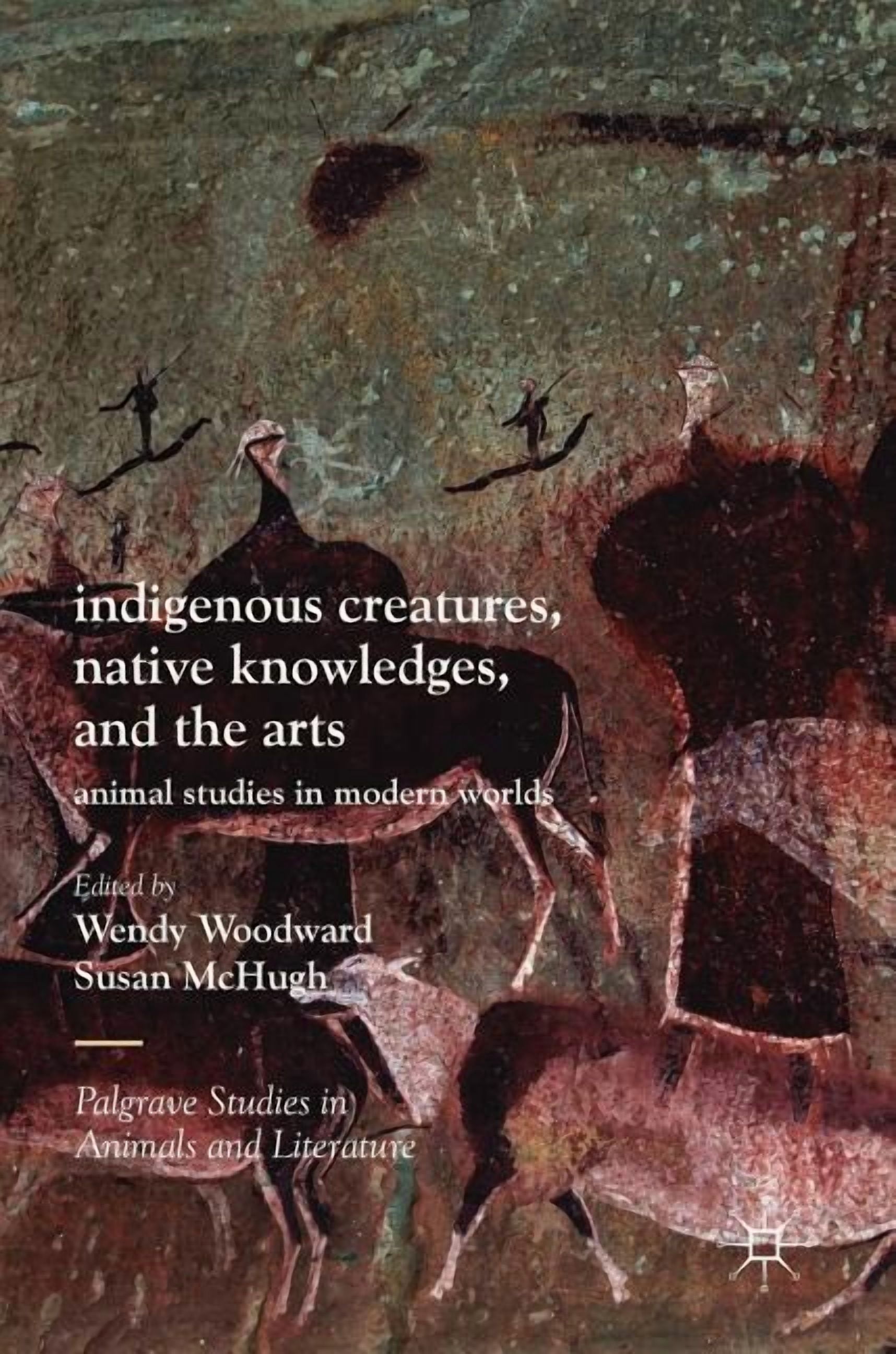 Palgrave Studies in Animals and Literatu Indigenous Creatures, Native ...