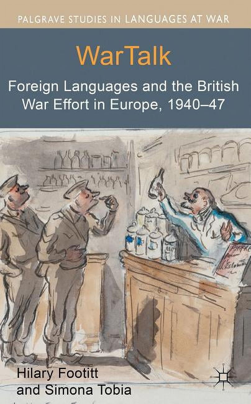 Palgrave Studies in Languages at War WarTalk: Foreign Languages and the ...