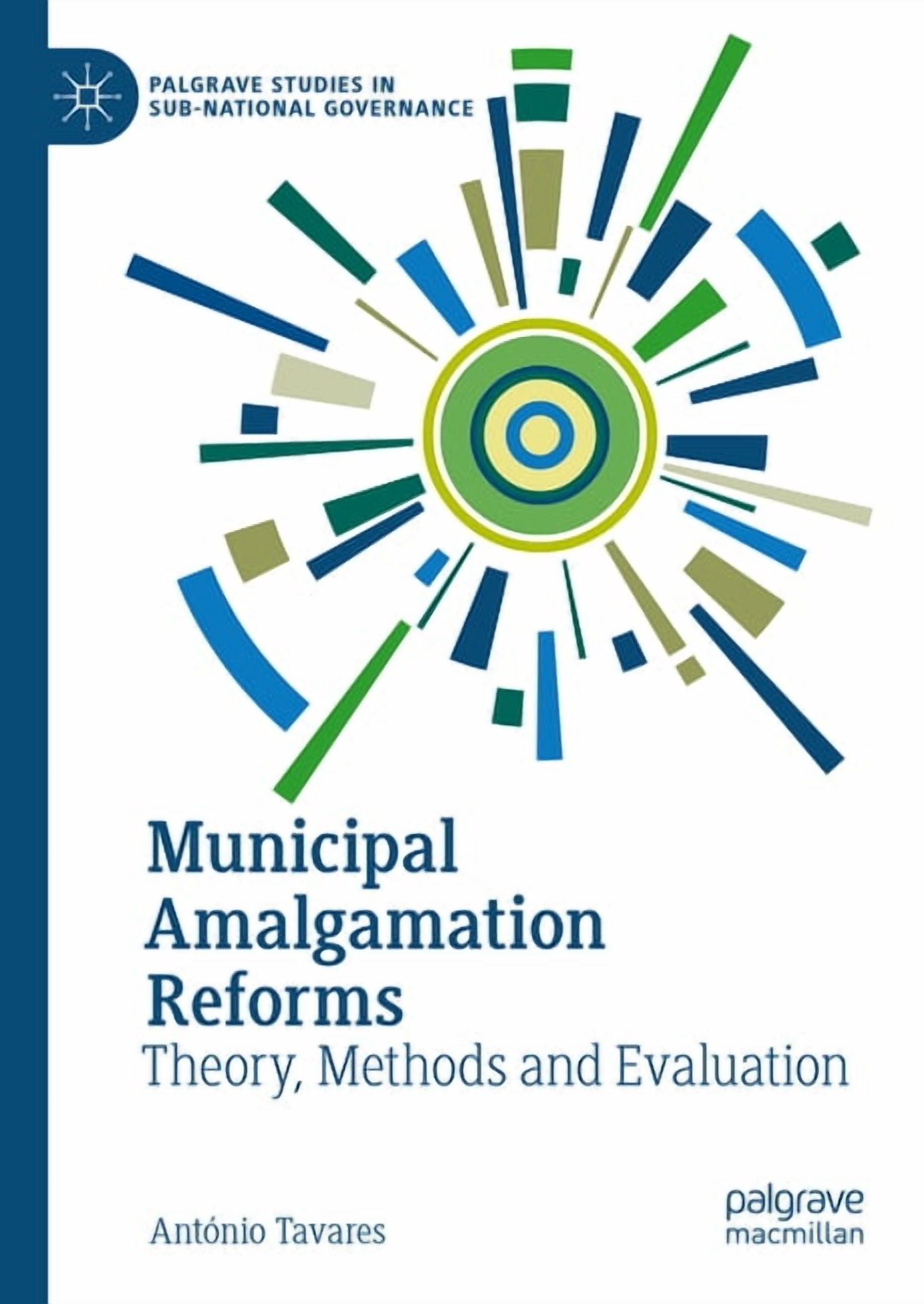 Palgrave Studies in Sub-National Governa Municipal Amalgamation Reforms ...