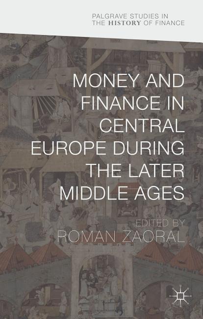 Palgrave Studies in the History of Finan Money and Finance in Central ...