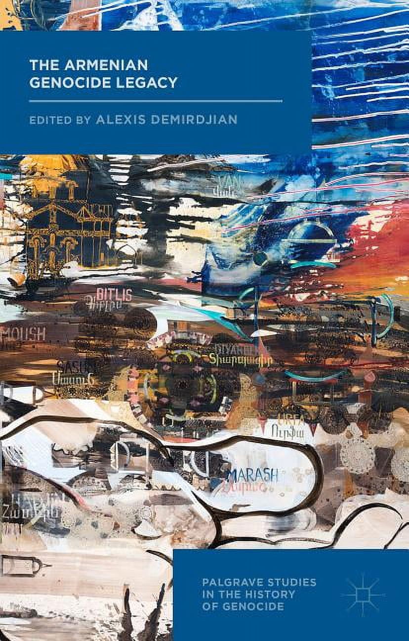 Palgrave Studies in the History of Genoc The Armenian Genocide Legacy ...