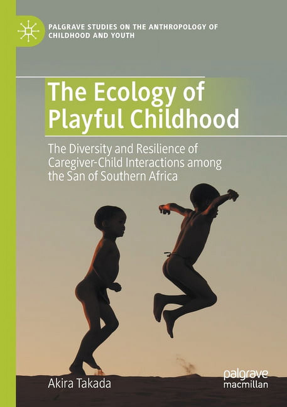 Palgrave Studies on the Anthropology of The Ecology of Playful ...