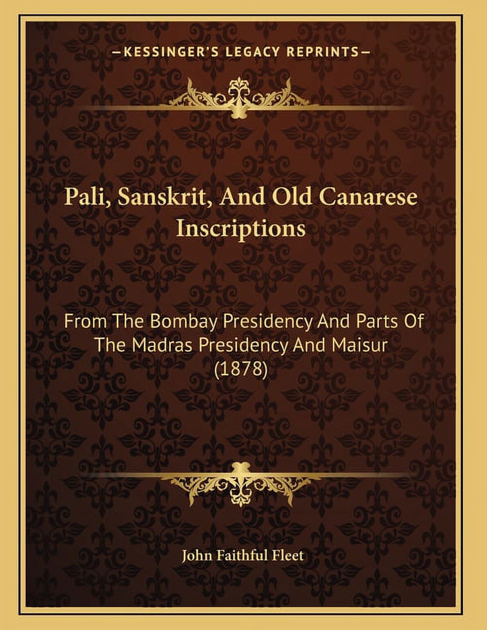 Pali, Sanskrit, And Old Canarese Inscriptions : From The Bombay ...