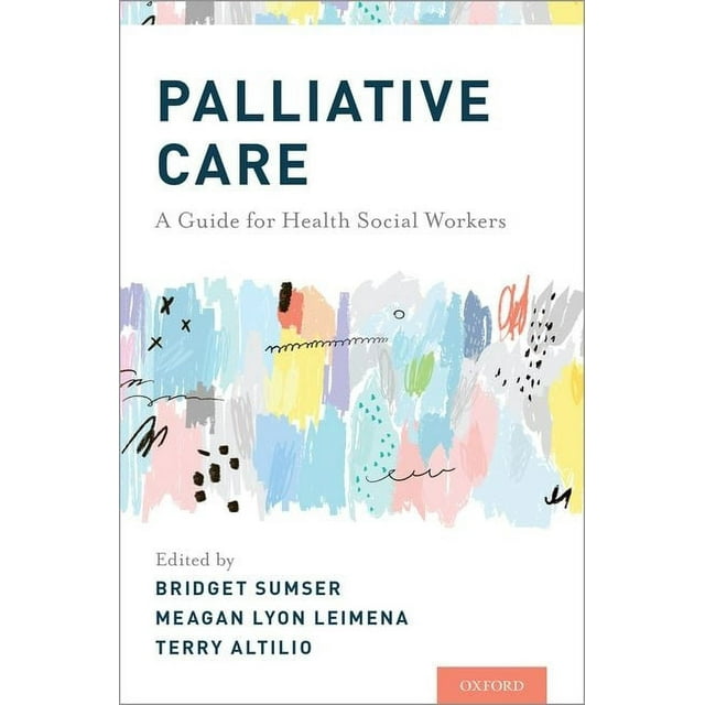 Palliative Care: A Guide for Health Social Workers, (Paperback ...