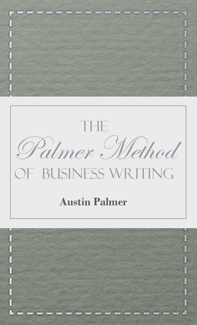 The Palmer Method of Business Writing;A Series of Self-teaching Lessons ...