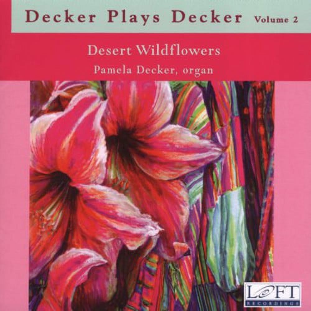 Pamela Decker - Decker Plays Decker 2: Desert Wildflowers - Music ...