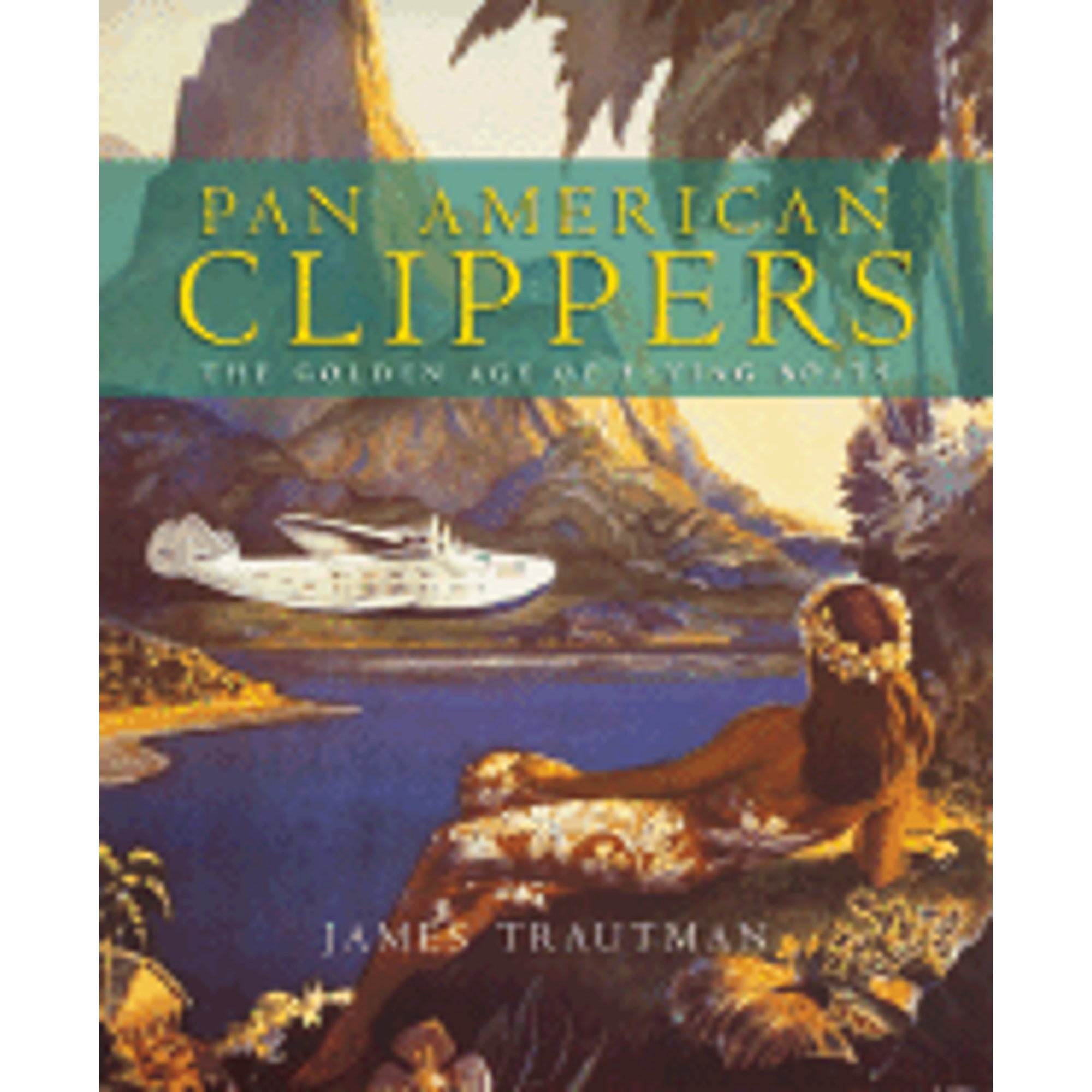 Pre-Owned Pan American Clippers: The Golden Age of Flying Boats ...