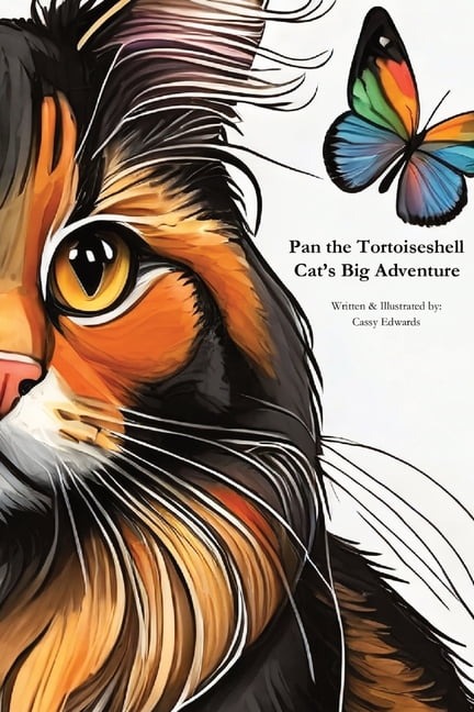 Pan the Tortoiseshell Cat's Big Adventure: Pan the Tortoiseshell Cat's ...