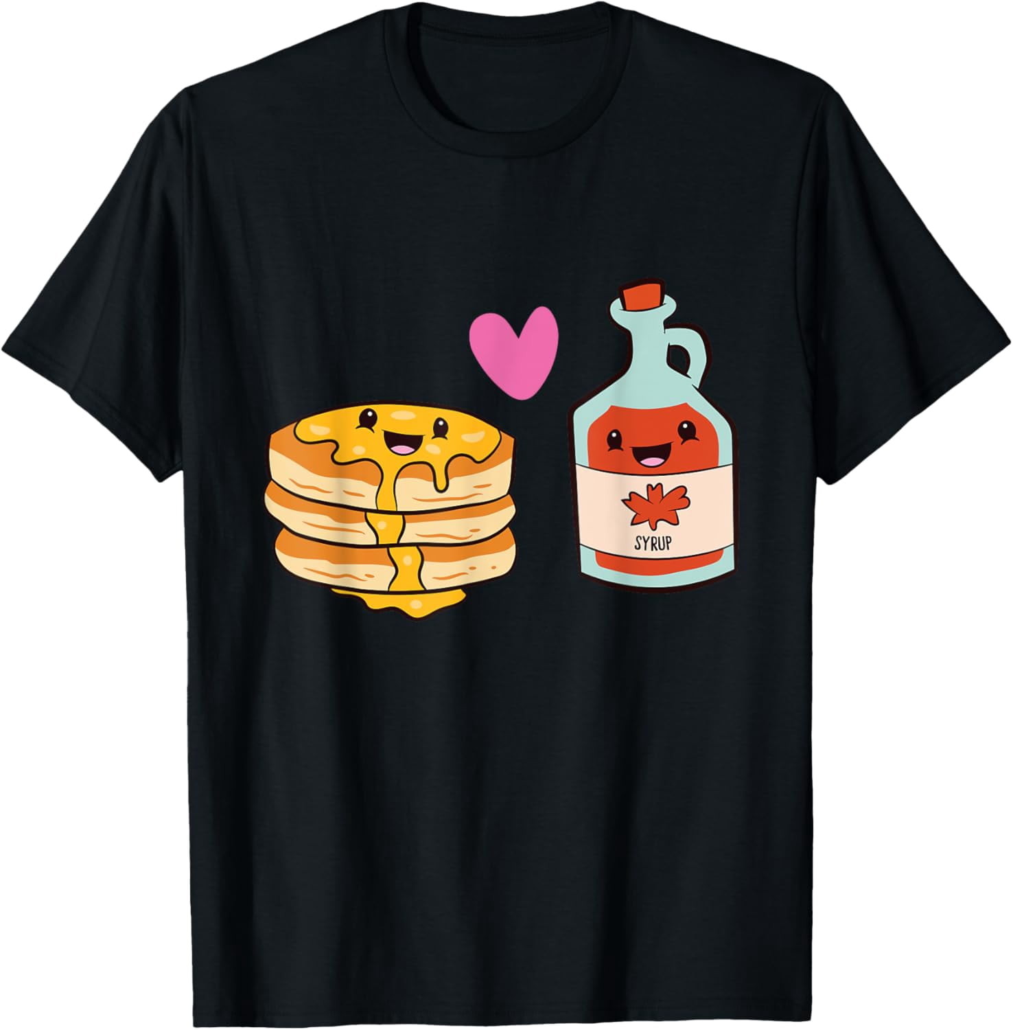 Pancakes Maple Syrup Food Pair Love Pancake With Maple Syrup T-Shirt ...