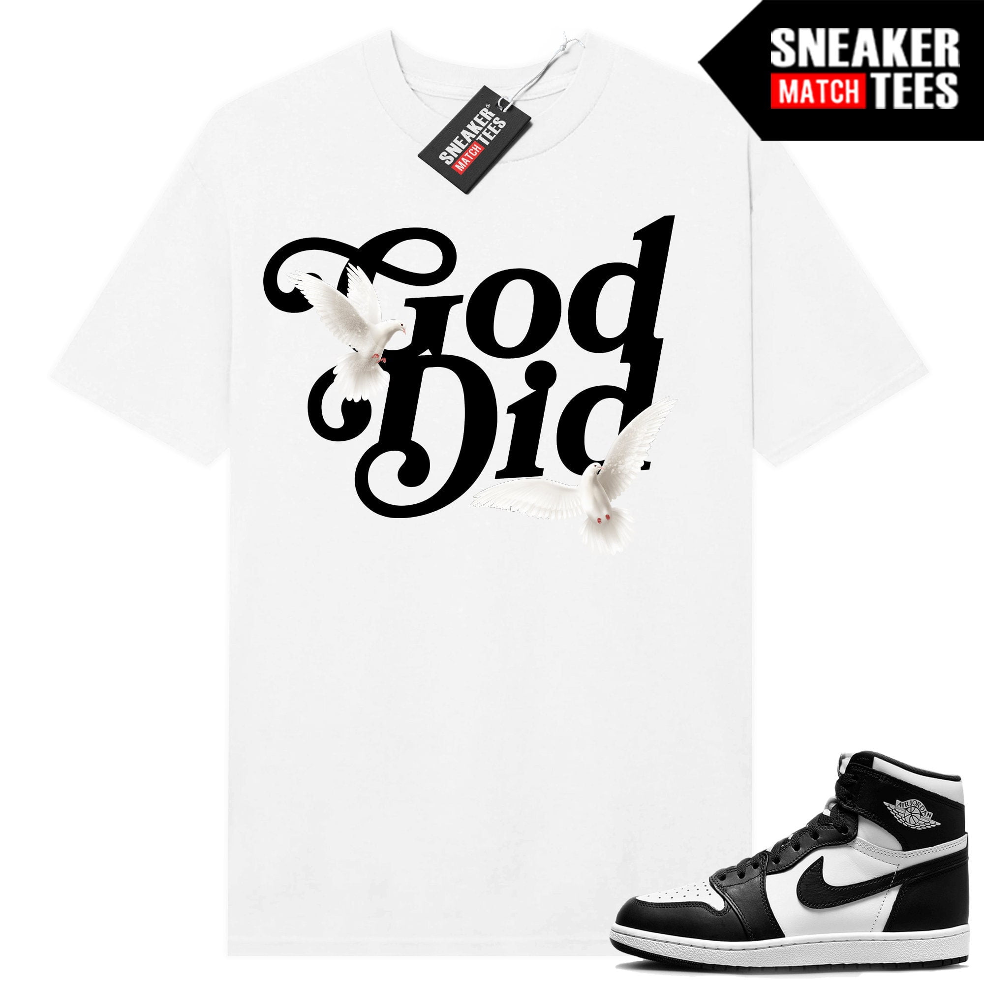 Panda 1s Shirts to match Sneaker Match Tees White "God Did Doves ...