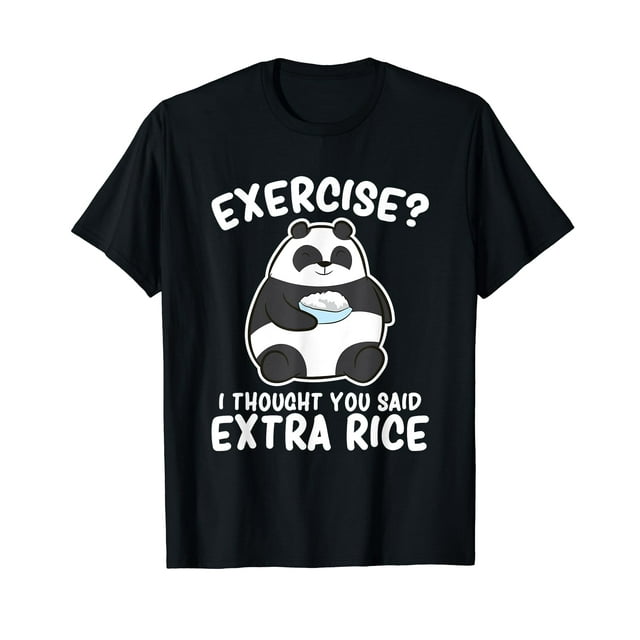 Panda Exercise I Thought You Said Extra Rice Cute Panda Men Casual T ...