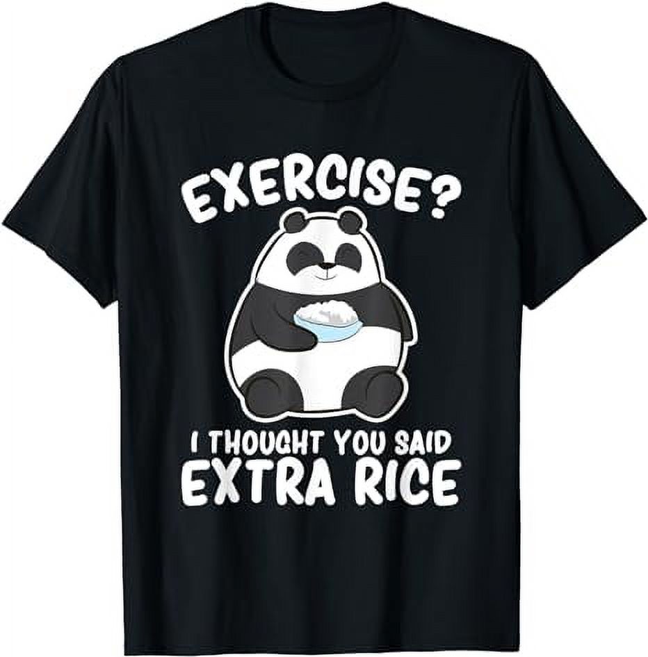 Panda Exercise I Thought You Said Extra Rice Cute Panda T-Shirt ...