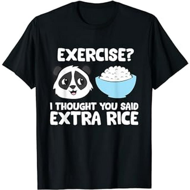 Panda Exercise I Thought You Said Extra Rice Cute Panda T-Shirt ...