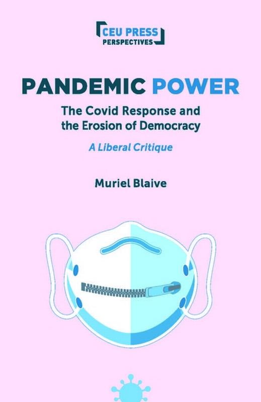 Ceu Press Perspectives Pandemic Power: The Covid Response and the ...