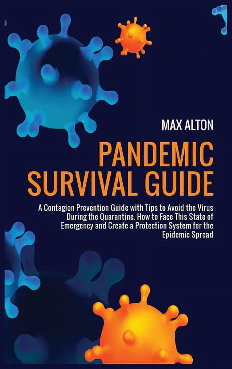 Pandemic Survival Guide : A Contagion Prevention Guide with Tips to ...