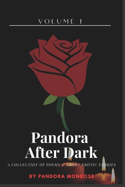Pandora After Dark: Pandora After Dark Vol. 1 : A Collection of Poems ...
