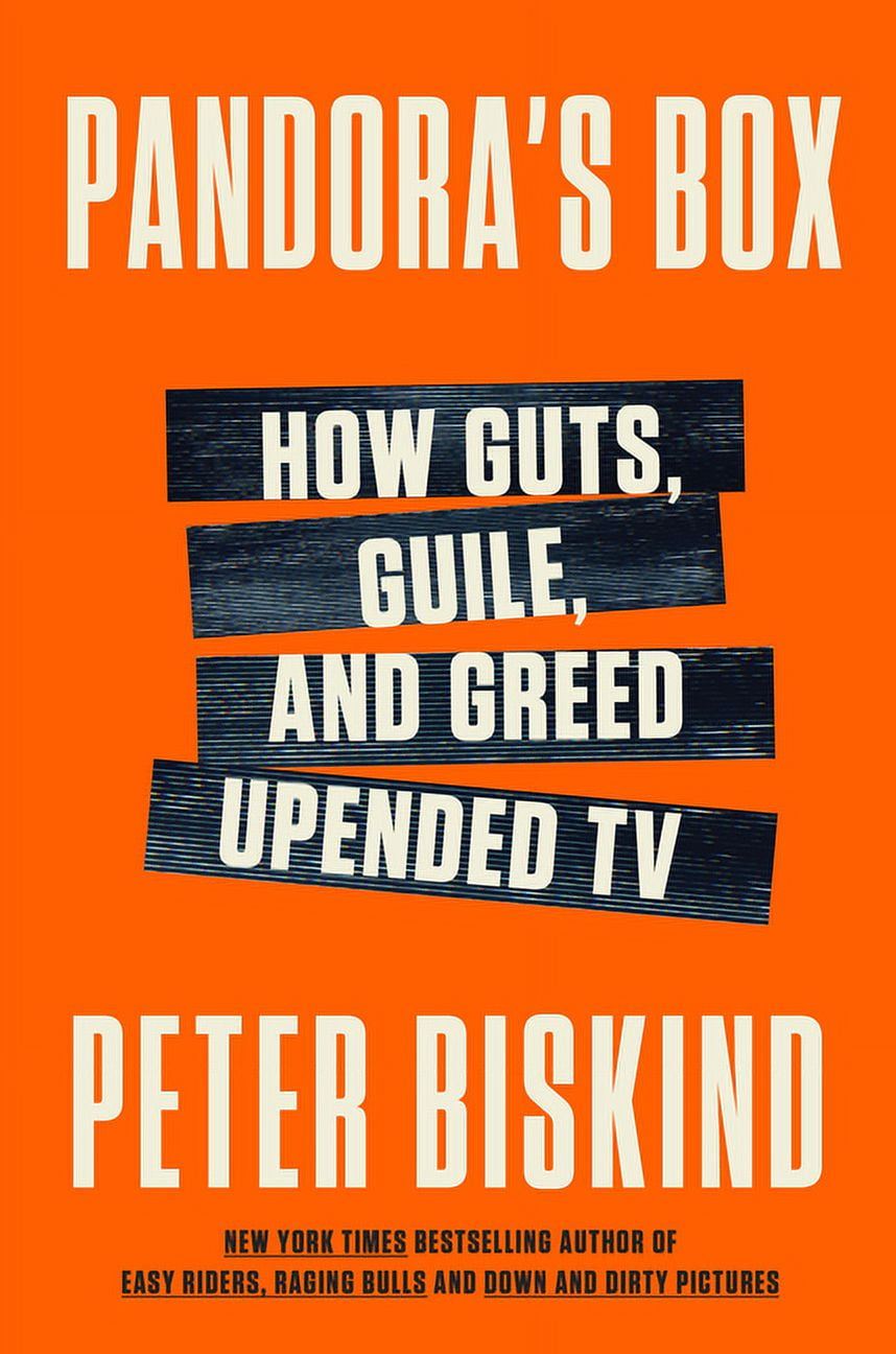 Pandora's Box: How Guts, Guile, and Greed Upended TV, (Hardcover ...