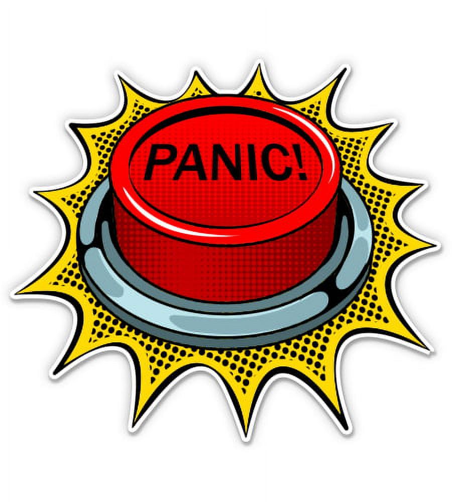 Panic Button - 3" Vinyl Sticker - For Car Laptop I-Pad Phone Helmet ...