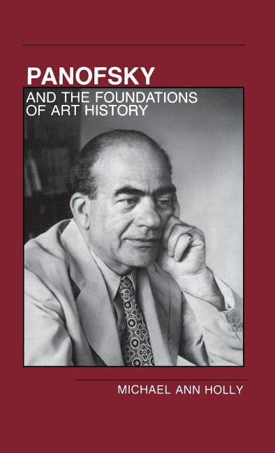 Panofsky and the Foundations of Art History, (Hardcover) - Walmart.com