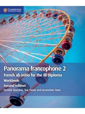 Panorama Francophone 2 Workbook: French AB Initio for the Ib Diploma ...