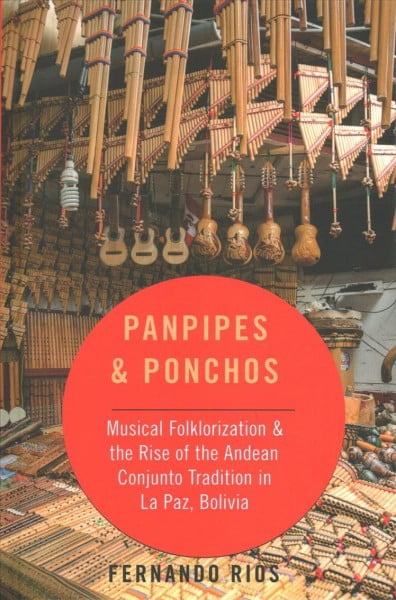 Pre-Owned Panpipes & Ponchos : Musical Folklorization and the Rise of ...