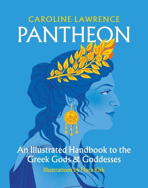 Pantheon : An Illustrated Handbook to the Greek Gods & Goddesses ...