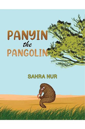 Panyin the Pangolin Sahra Nur (Paperback) - Walmart.com