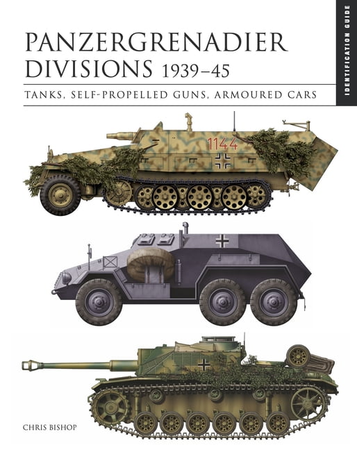 Essential Id Guides Panzergrenadier Divisions 1939-45: The Essential ...