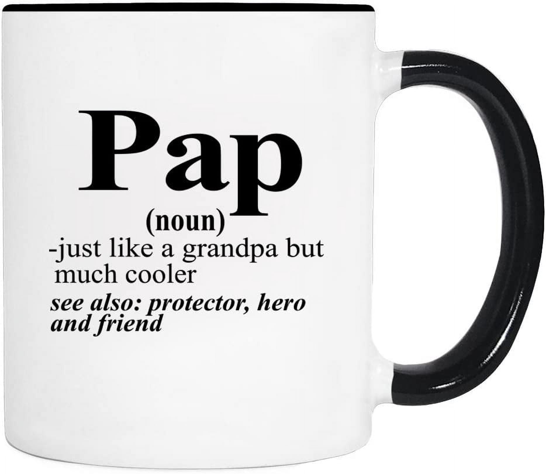 Pap Ceramic Mug, Noun - Just Like a Grandpa but Much Cooler Mug,Black ...