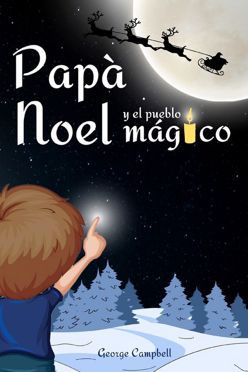 Papá Noel y el Pueblo Mágico: Cuento Infantiles de Navidad, Vivir la Magia de la Navidad en ...