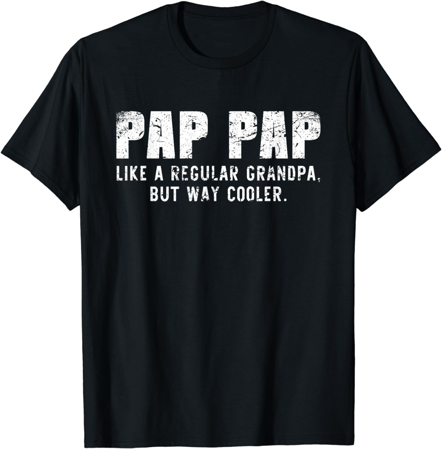 Pap-Pap Like A Grandpa But Way Cooler Only Much PapPap T-Shirt ...