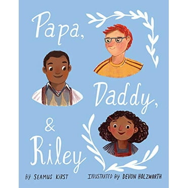 Papa, Daddy, & Riley, (Hardcover) - Walmart.com