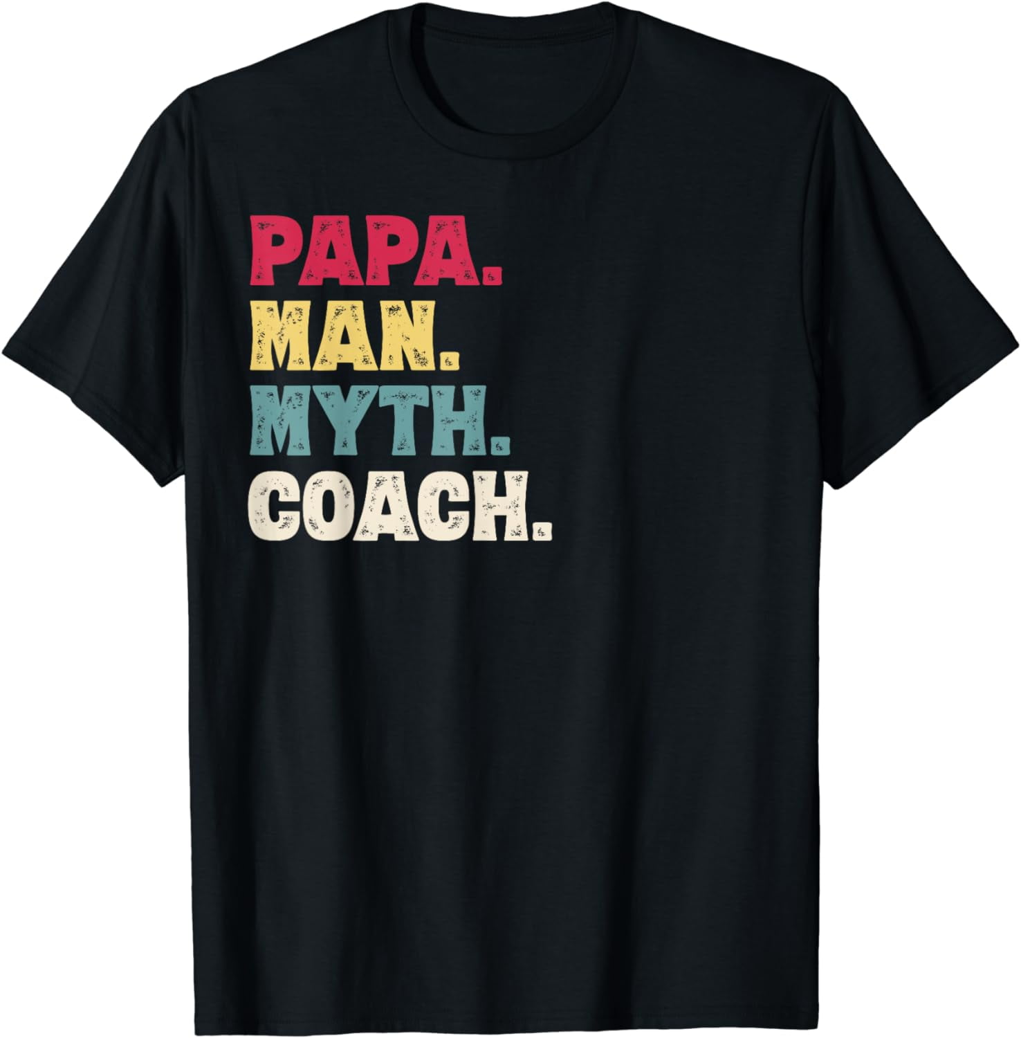 Papa Man Myth Coach Funny Father's Day Vintage Gift for Dad T-Shirt ...