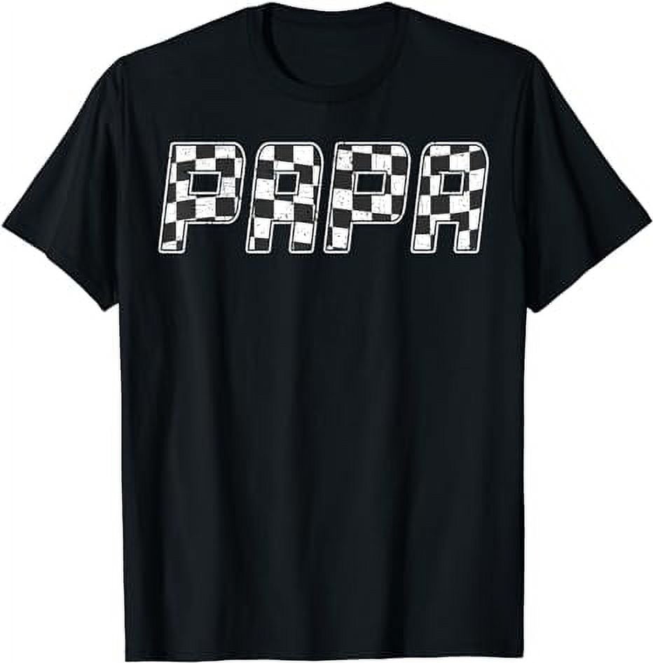 Papa Racing Race Car Papa Checkered Flag Pit Crew Bday T-Shirt ...
