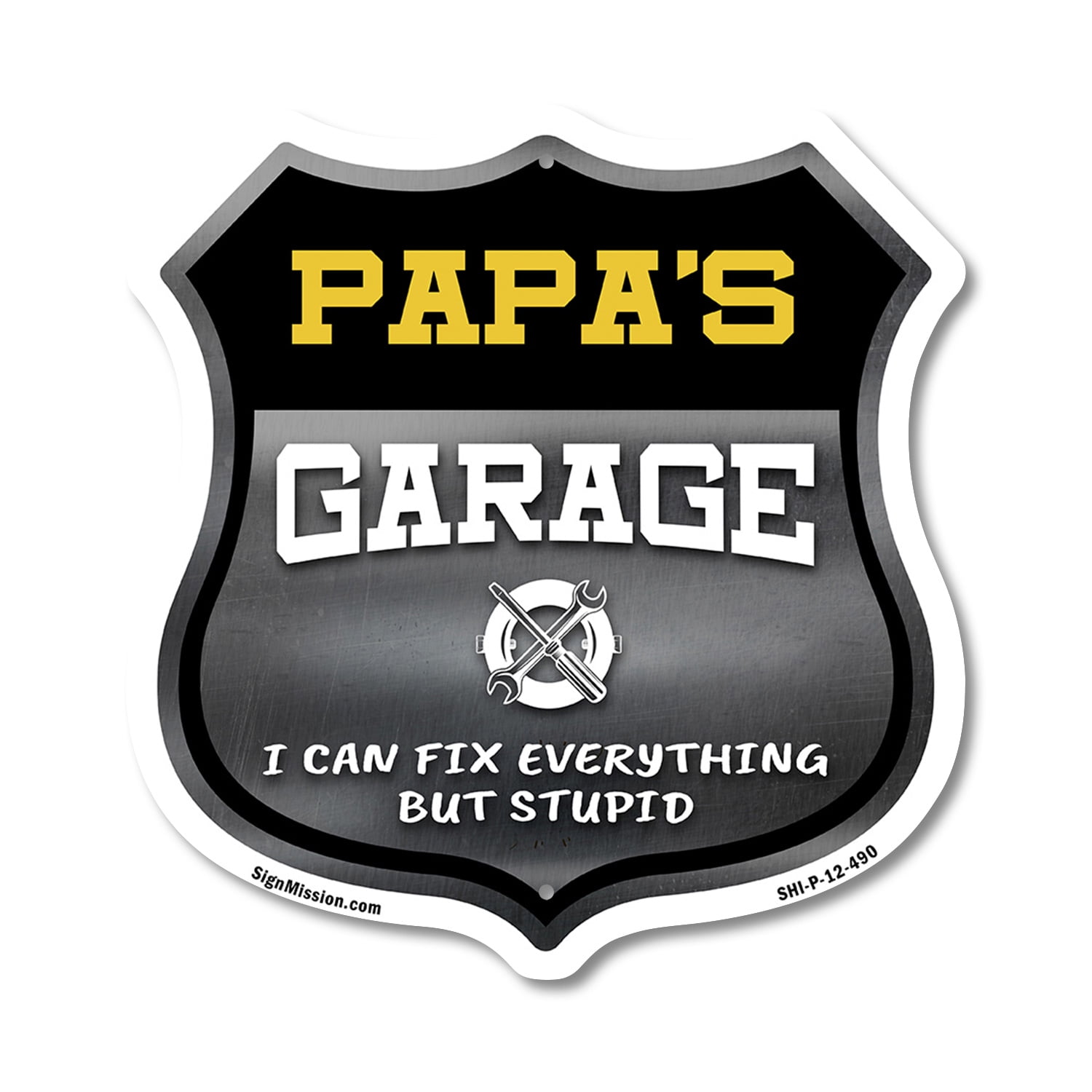 Papa's Garage I Can Fix Everything But Stupid 12 inch X 12 inch Shield Shaped Commercial Grade ...