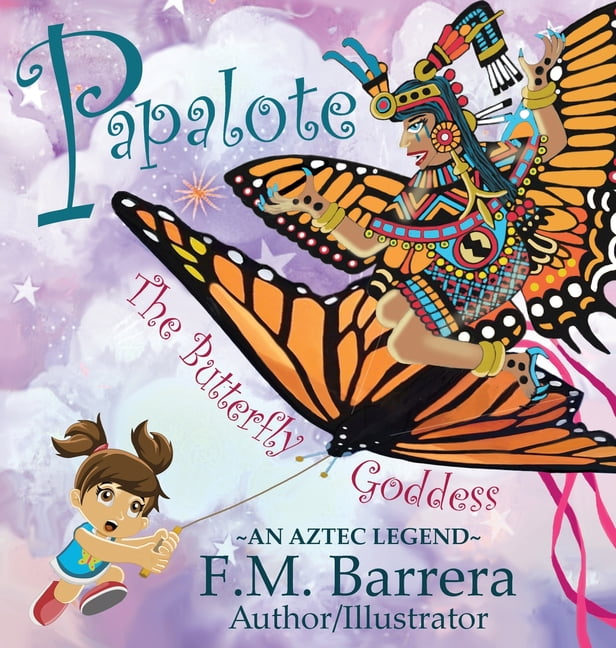 Papalote: The Butterfly Goddess (Hardcover) - Walmart.com