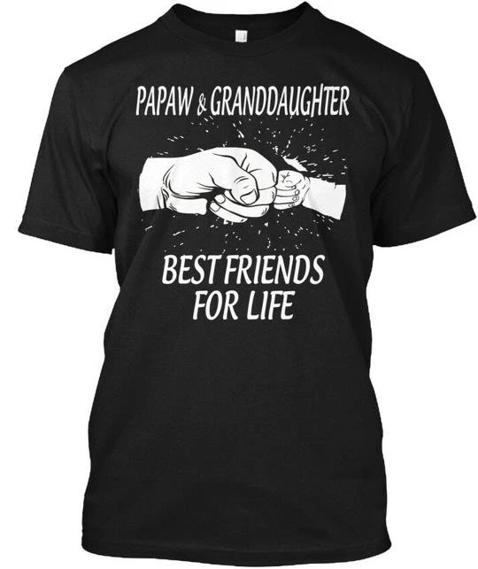 Papaw And Granddaughter & Best Friends For Life T-Shirt Made in USA S ...