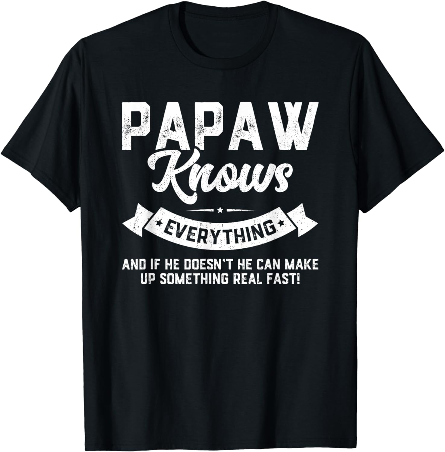 Papaw Knows Everything Shirt 60th Gift Funny Father's Day T-Shirt ...