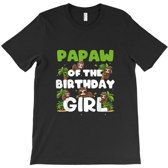 Papaw Of The Birthday Girl Funny Sloth Girl Party Family Matching ...