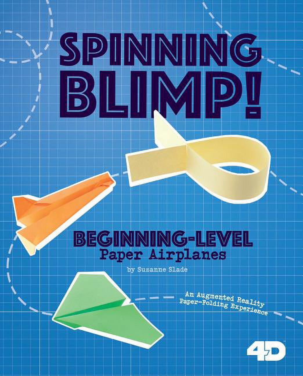 Paper Airplanes with a Side of Science 4D: Spinning Blimp! Beginning ...