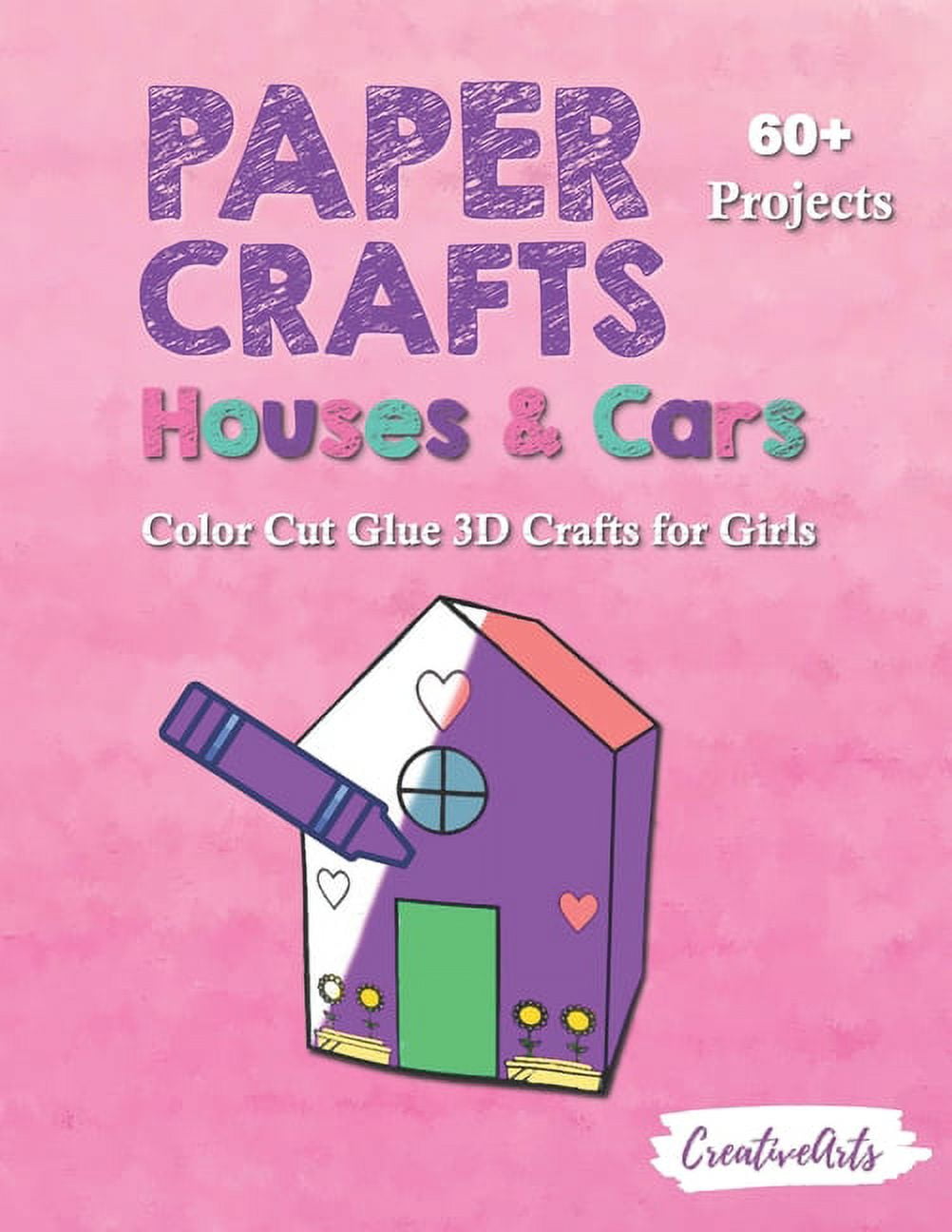 Paper Crafts Houses & Cars: Color Cut Glue 3D Crafts for Girls With 60 ...