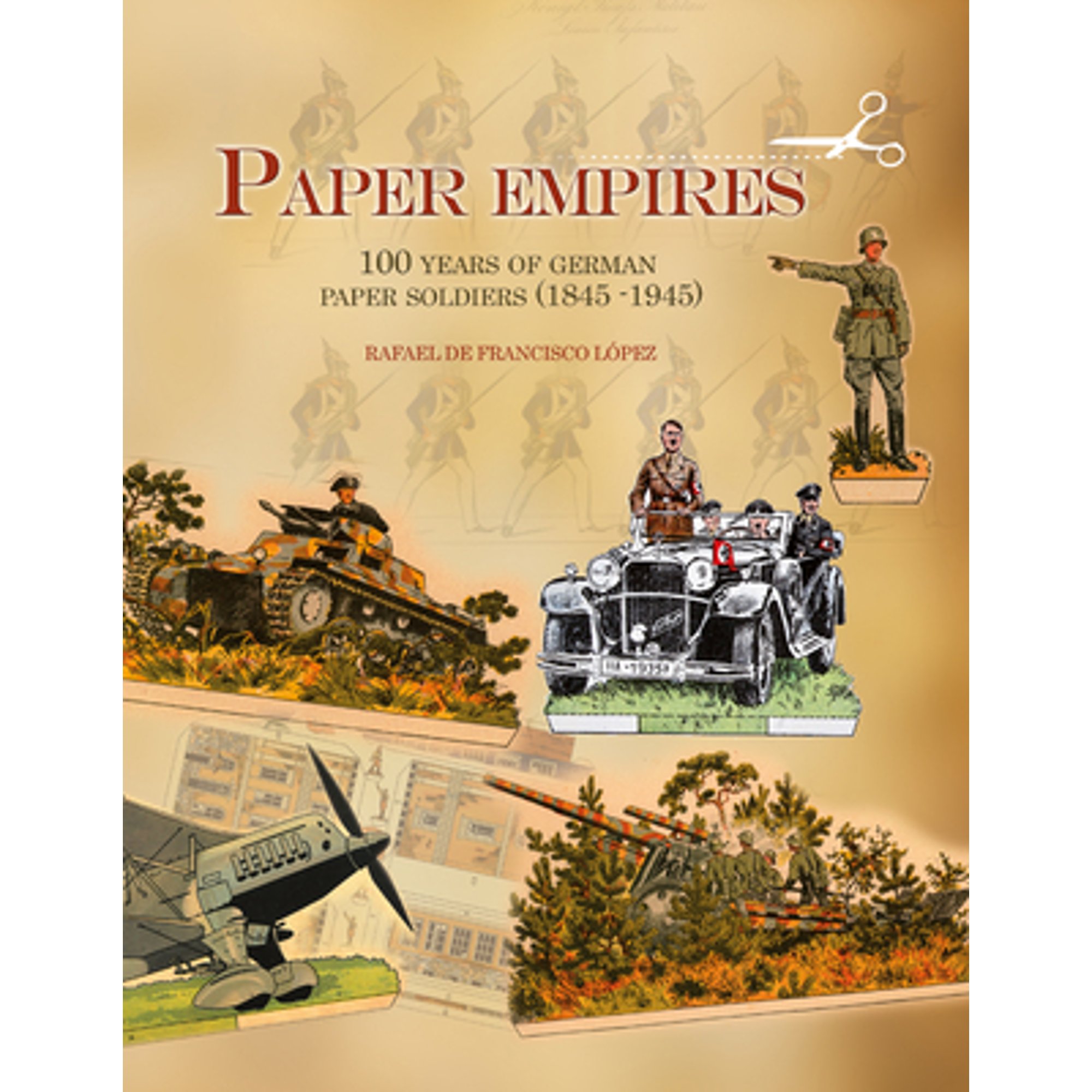 Pre-Owned Paper Empires: 100 Years of German Paper Soldiers (1845 ...