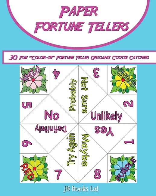 Paper Fortune Tellers!: 30 Fun "Color-in" Fortune Teller Origami Cootie ...