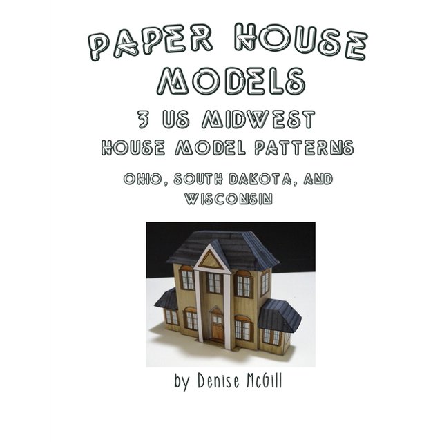 Paper House Models, 3 US Midwest House Model Patterns; Ohio, South ...