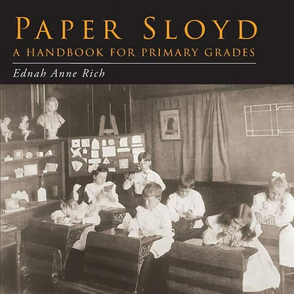 Paper Sloyd: A Handbook for Primary Grades (Paperback) - Walmart.com